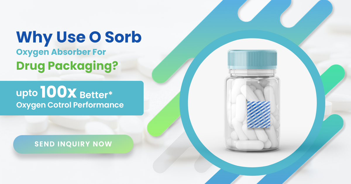 Extend the Shelf Life of Drugs with O Sorb Oxygen Absorbers.